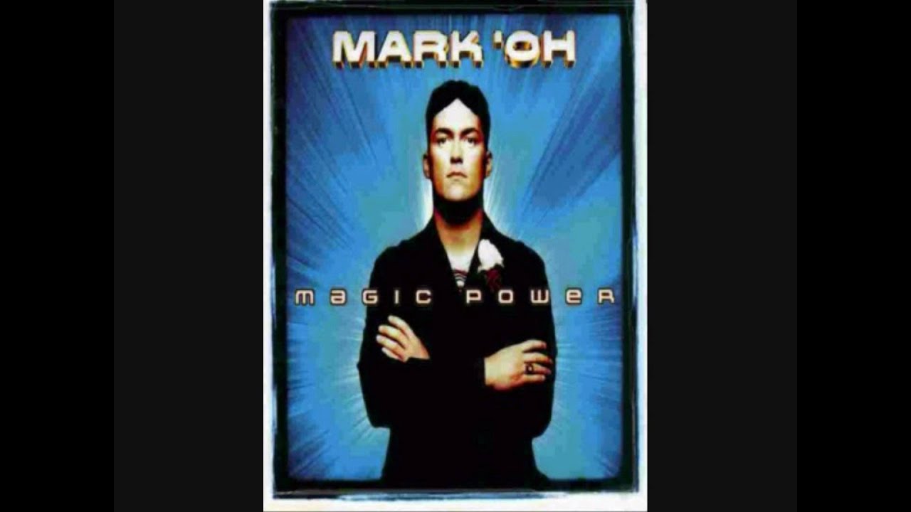 Mark OH - Magic Power - YouTube