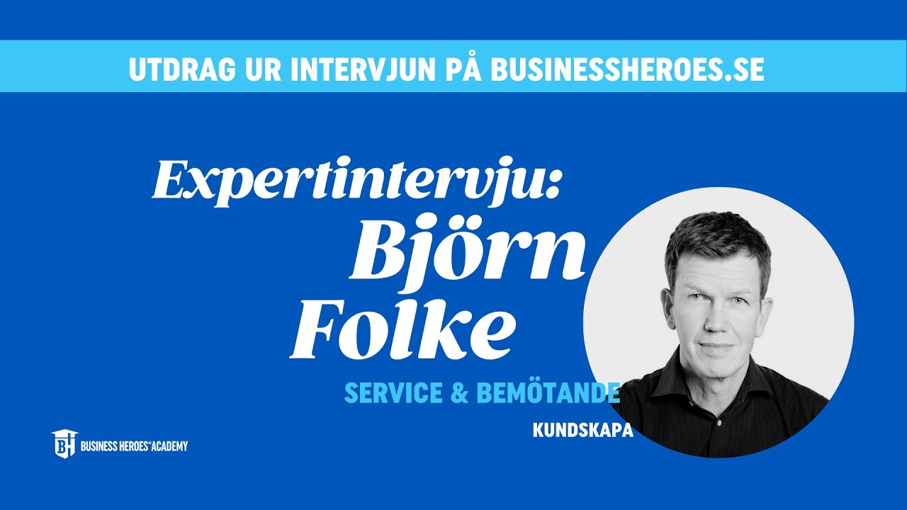 Boosta din kundservice med Björn Folke från Kundskapa - en exklusiv ...