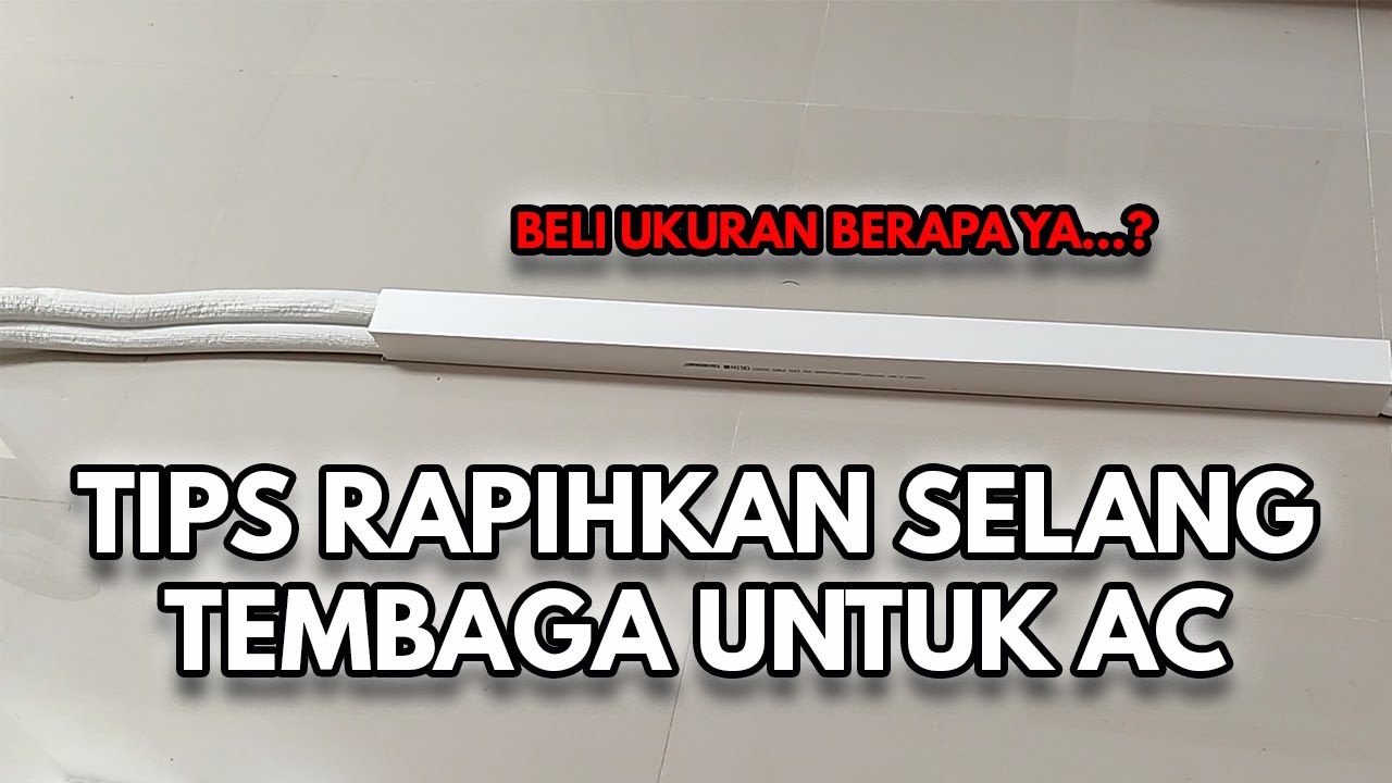 Review Kabel Duct Untuk sembunyikan Selang Tembaga AC | Hidden Your AC ...