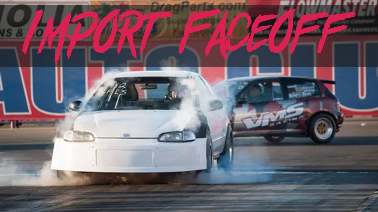 IFO Import Drag Racing Face Off - YouTube