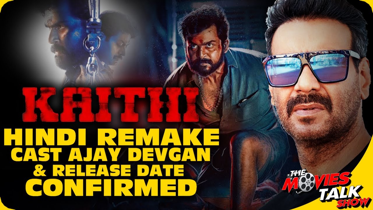 Ajay Devgan In KAITHI : Hindi Remake Film And Release Date Confirmed ...