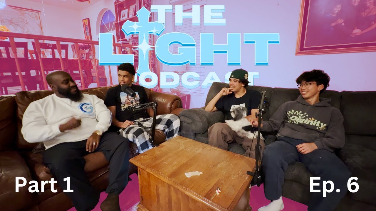 The Christian Life | Light Podcast - Episode 6: Part 1 (Ft. Nathaniel ...