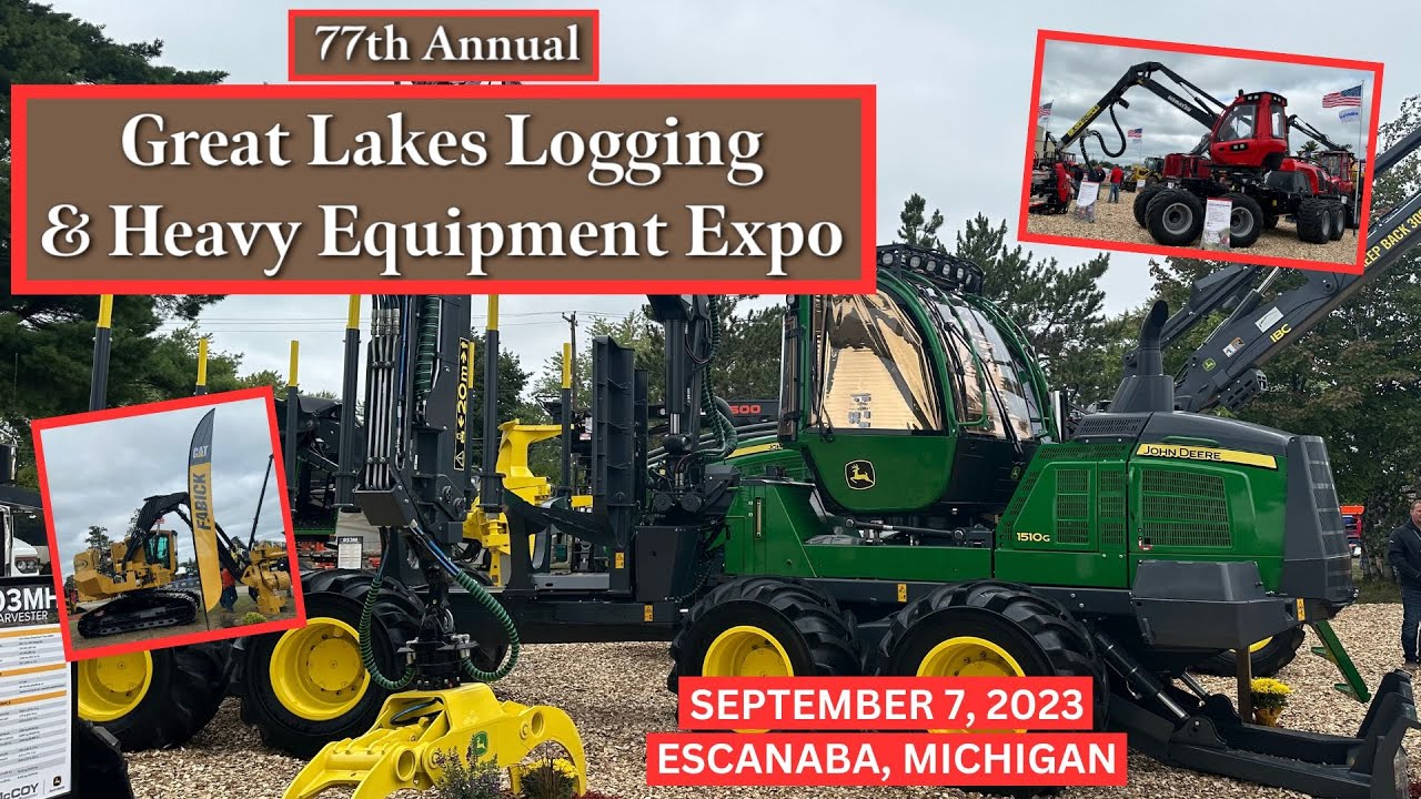 SEPTEMBER 7-9, 2023: 77th ANNUAL GREAT LAKES LOGGING & HEAVY EQUIPMENT ...