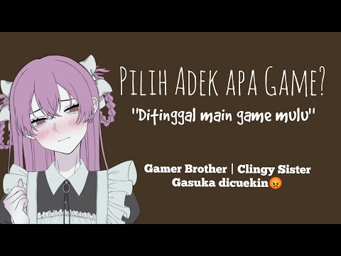 ASMR CEWEK | ADEK NGAMBEK KALAU ABANG KASAR | Tiap Hari ML Terus🤬