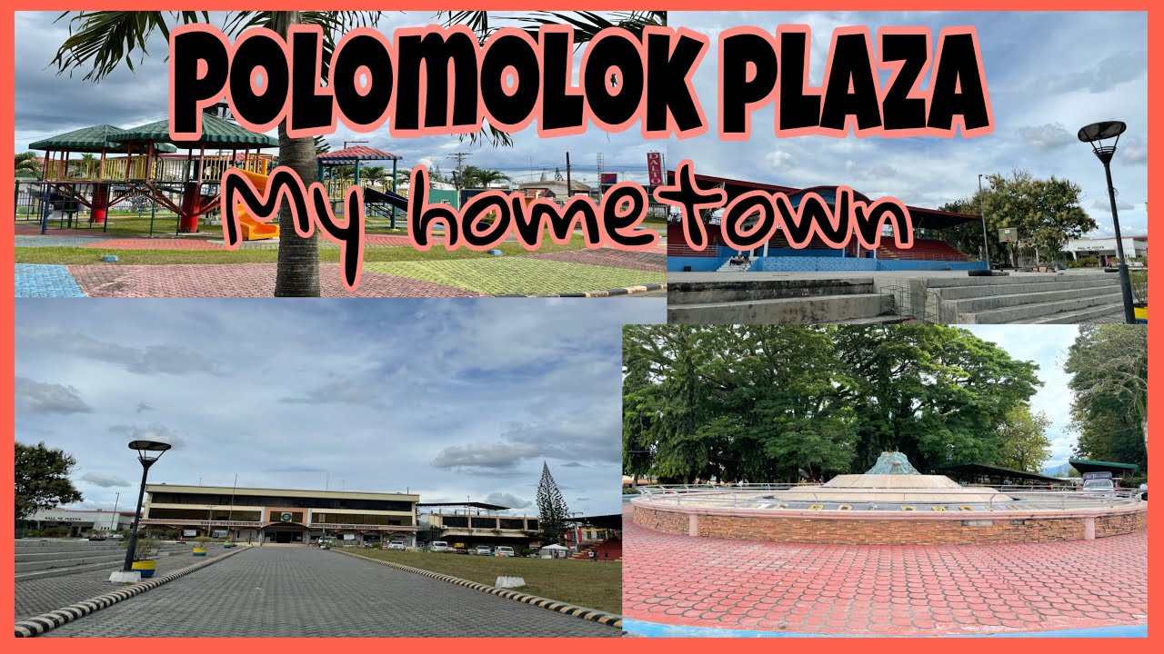 POLOMOLOK PLAZA MY HOMETOWN - YouTube