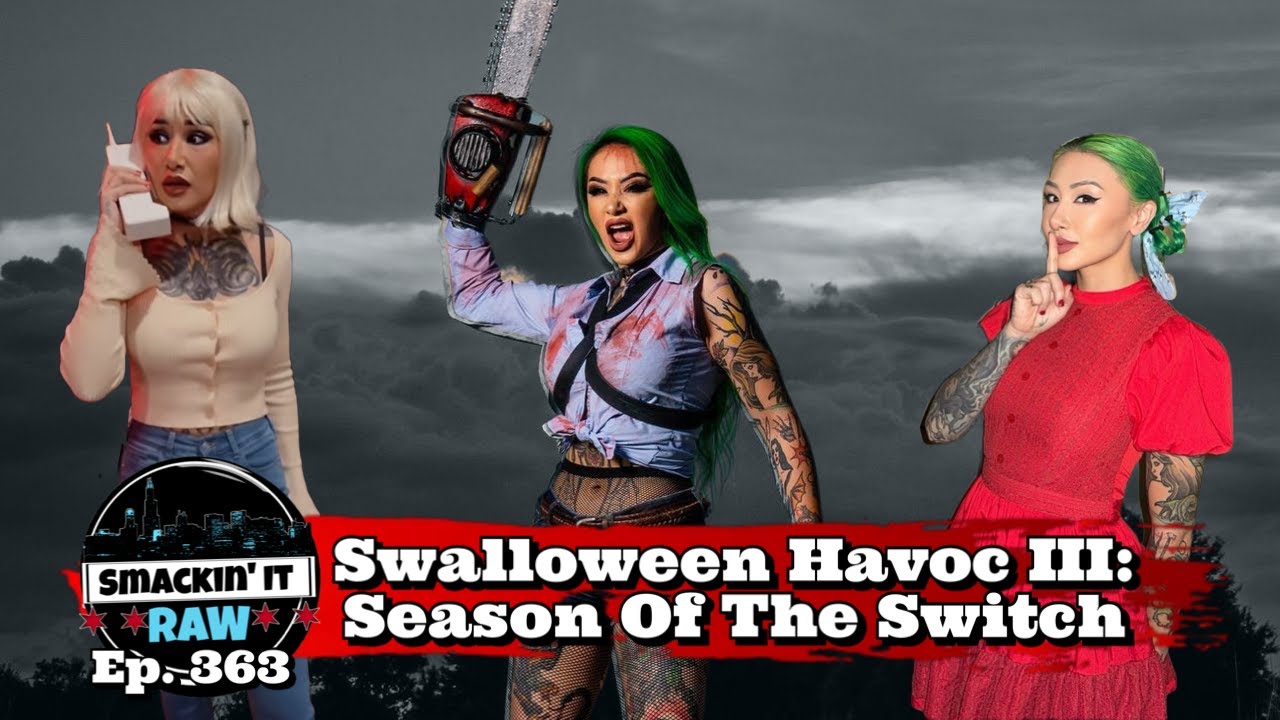 Smackin It Raw Live Ep. 363 - Swalloween III: Season of the Switch ...