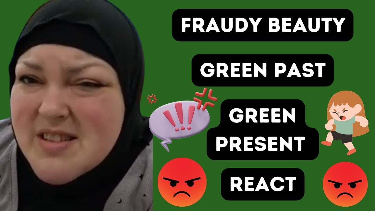 FRAUDY BEAUTY GREEN PAST GREEN PRESENT REACT - YouTube