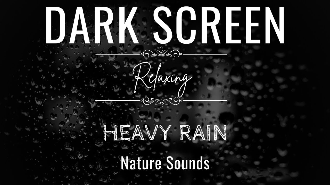 Heavy Rain Sounds for Sleeping BLACK SCREEN | Sleep and Relaxation ...