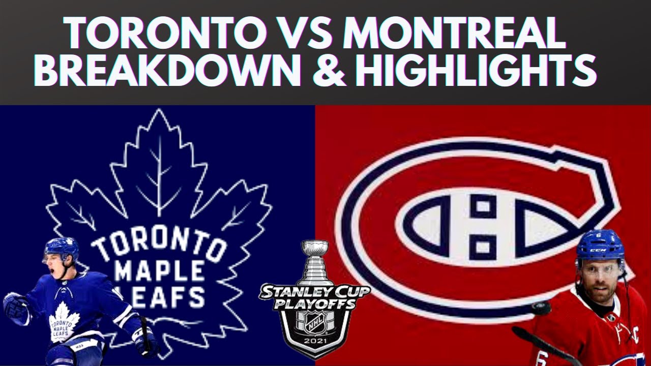 Toronto Maple Leafs vs Montreal Canadians Game 4 Highlights and ...