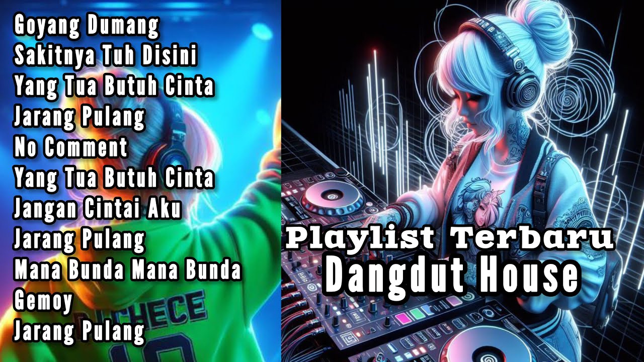 Playlist Terbaru Dangdut House Goyang Dumang - YouTube
