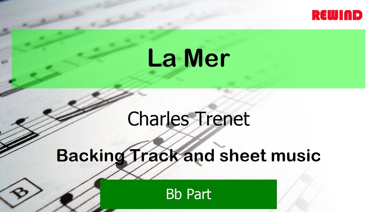 La Mer : Charles Trenet : Bb Instruments Playalong Backing Track - YouTube