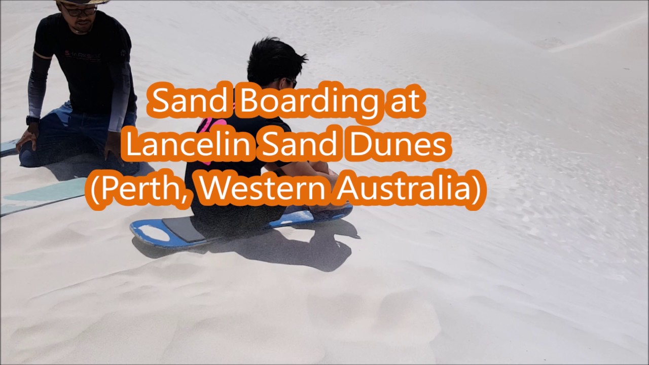 Sand Boarding at Lancelin Sand Dunes (Perth, Western Australia) - YouTube