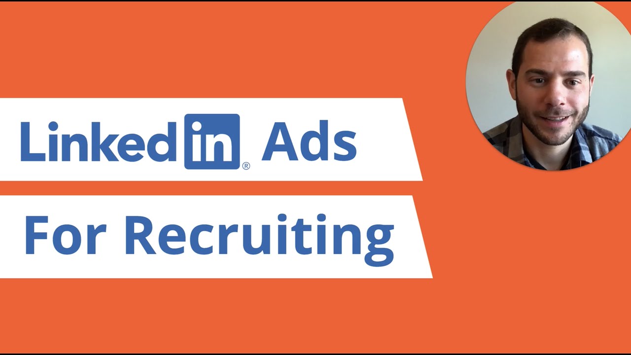 LinkedIn Ads for Recruiting Campaigns - YouTube