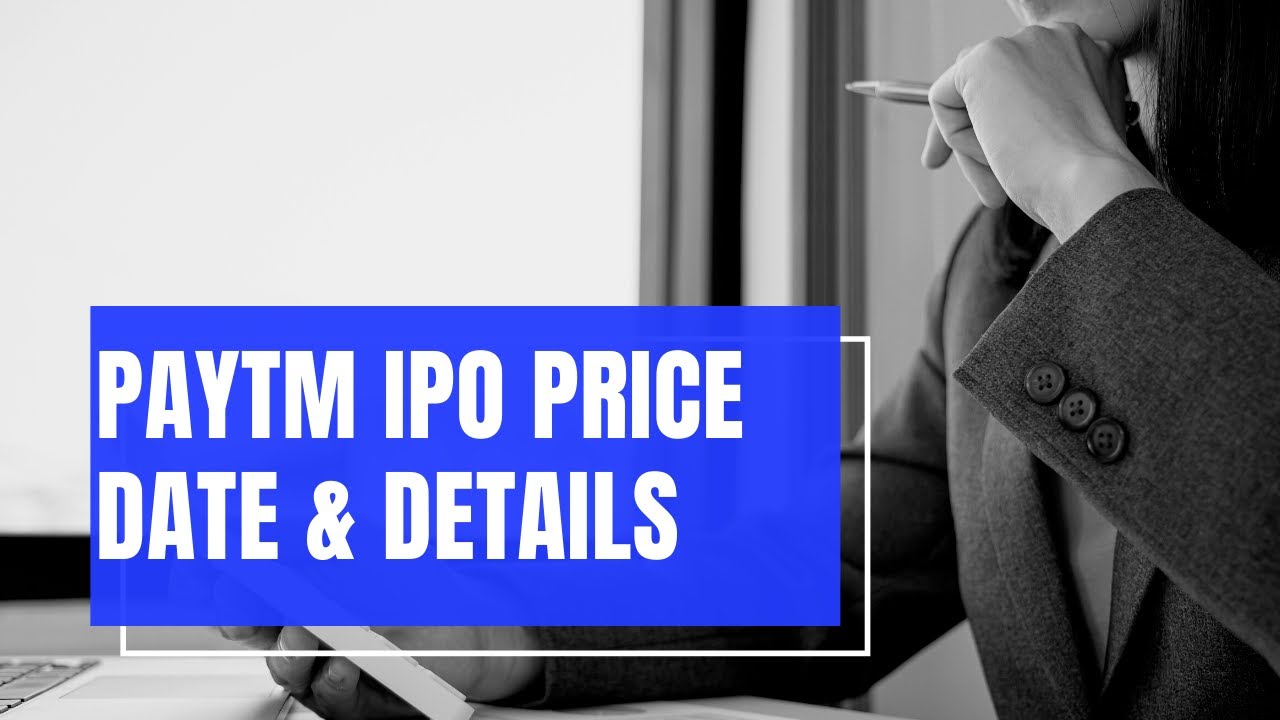 Paytm IPO Price Date And Details I Paytm Ipo Date I Paytm IPO GMP I ...