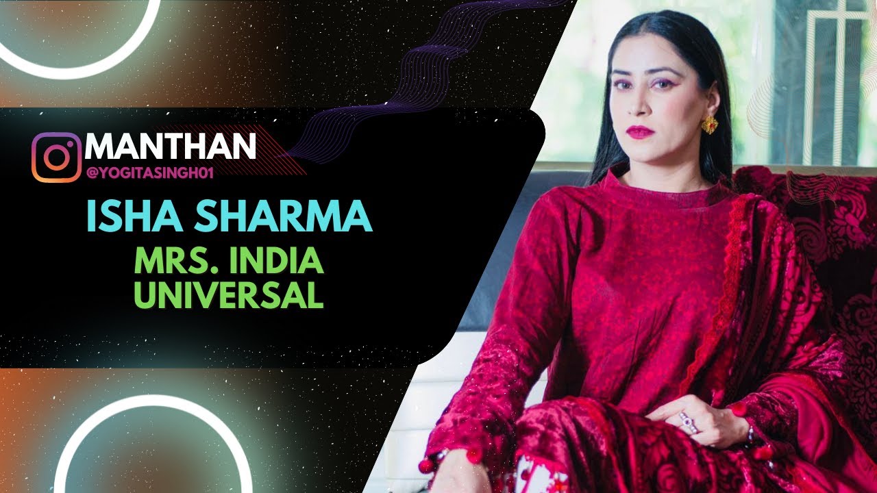 Manthan | Isha Sharma | Mrs. India Universal |Model | Fashion Blogger ...