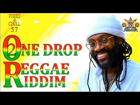 One Drop Reggae Riddim Mix| Triple M| Vibes & Chill 57 #Riddimrush (Tarrus Riley, Chronixx, D-Major)