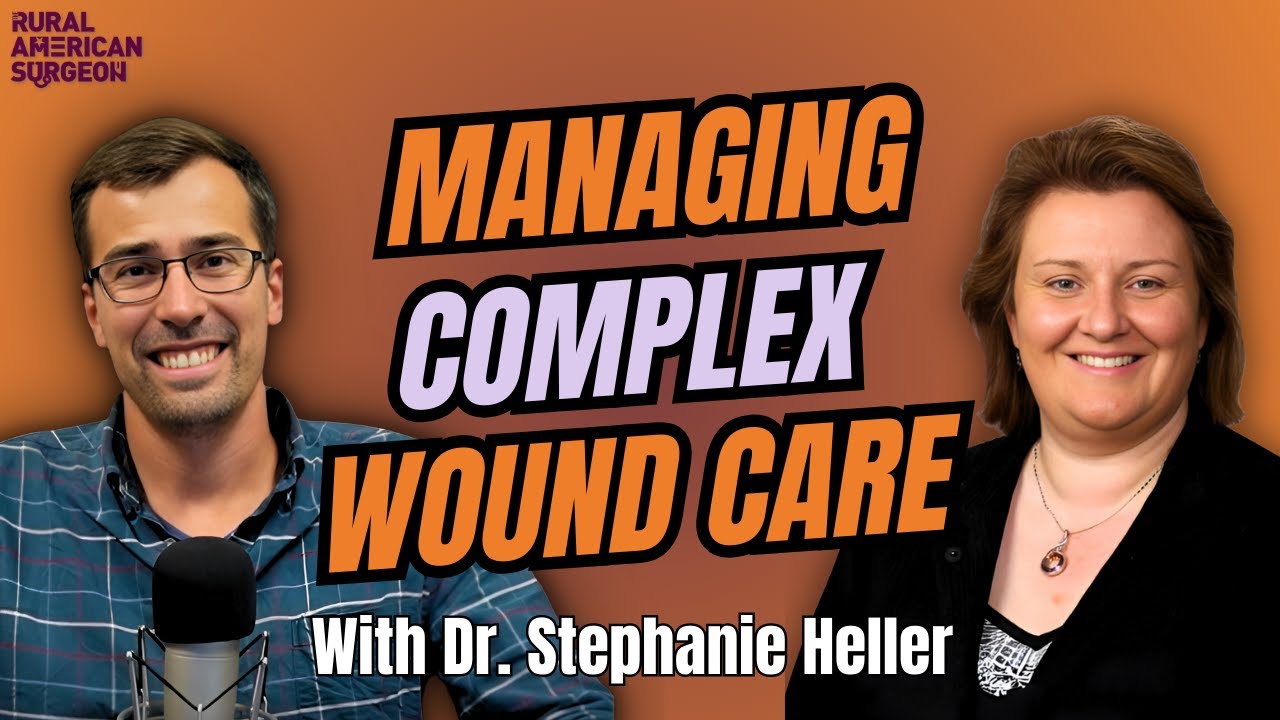 Managing Complex Wound Care with Dr. Stephanie Heller - YouTube