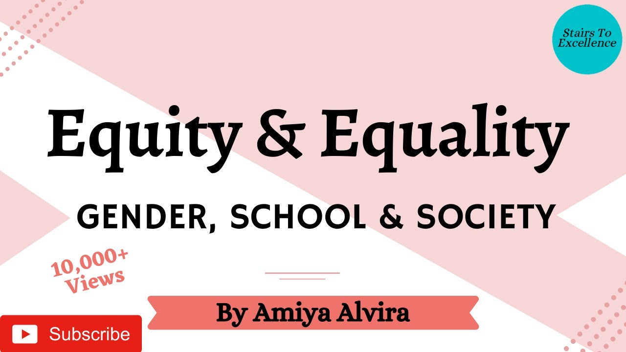 Meaning of Equity & Equality | What is Gender Equality & Equity | Its ...