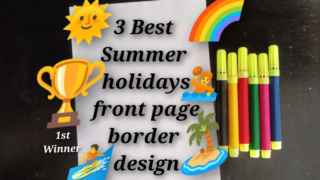 3Best Summer holidays Homework front page border decoration ideas|Front ...
