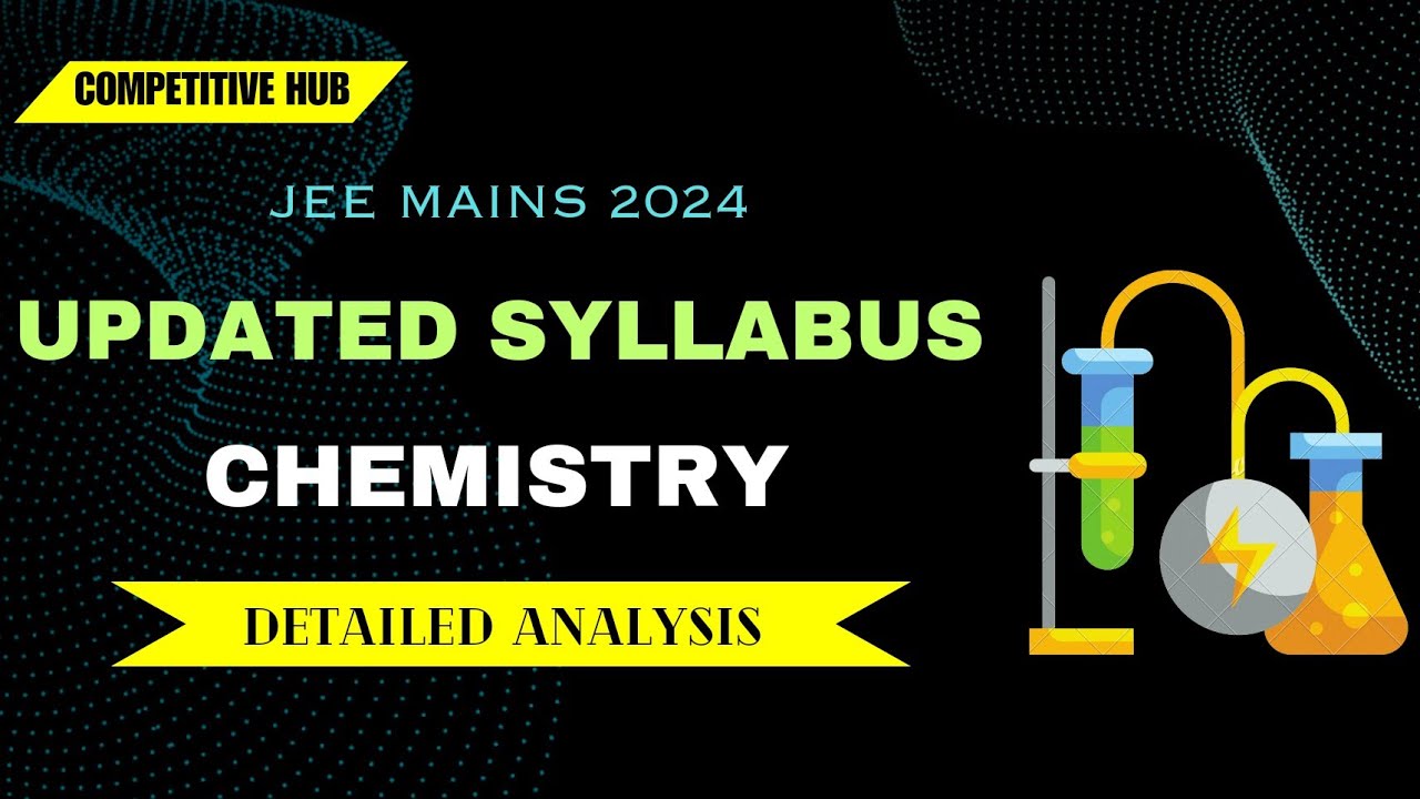 JEE 2024 | REDUCED SYLLABUS - CHEMISTRY | UPDATED SYLLABUS | WHAT NOT ...
