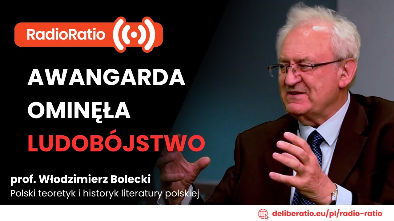 Awangarda, która nie widzi cierpienia – prof. Włodzimierz Bolecki o ...