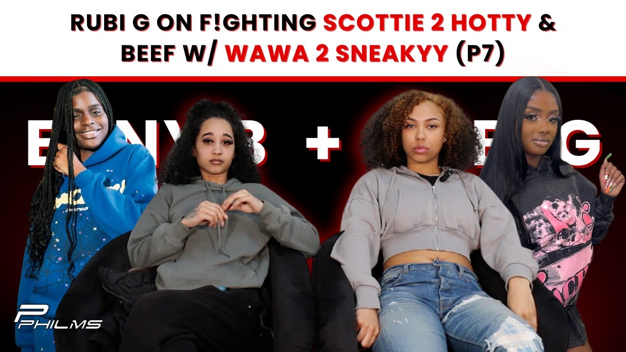Rubi G In F!ghting Scottie 2 Hotty & BEEF w/ Wawa 2 Sneakyy (P7) - YouTube