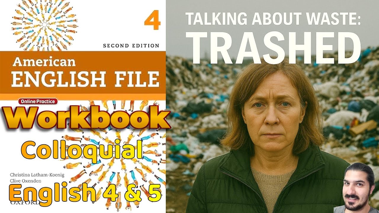 Workbook | Colloquial English 4 & 5: Talking About Waste | AEF 2nd Ed Book 4 - YouTube