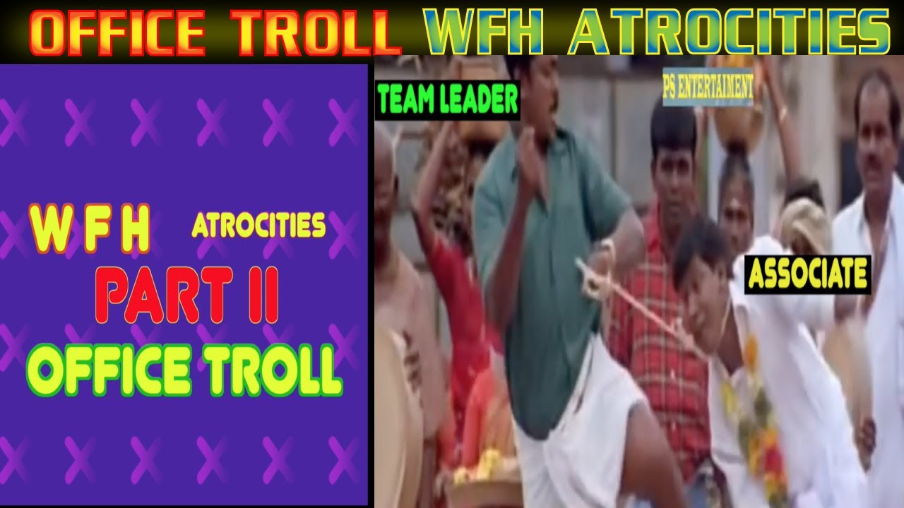 OFFICE TROLL video || WFH atrocities 😂😂|| Part 2 - YouTube