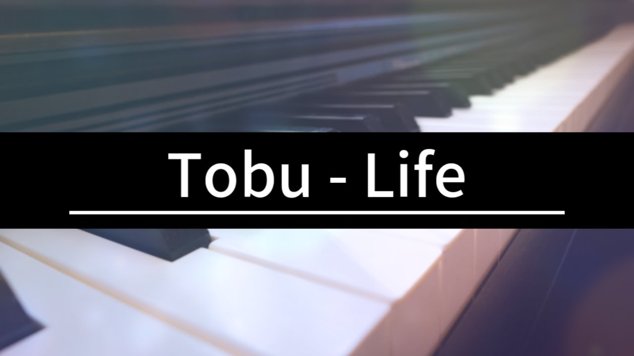 Tobu - Life -Piano Arrangement- - YouTube