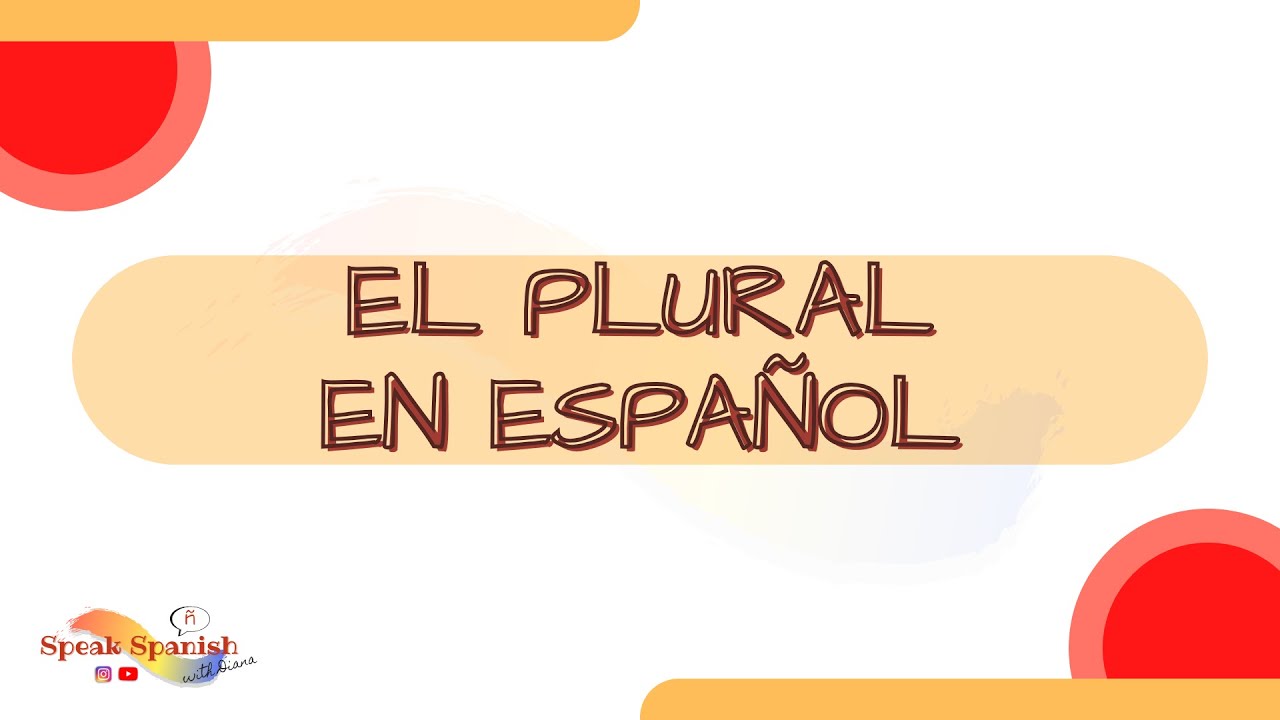 The plural in Spanish // El plural en español - YouTube
