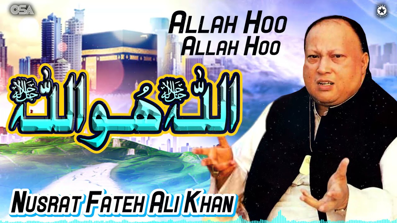 Allah Hoo Allah Hoo | Nusrat Fateh Ali Khan | official version | OSA ...