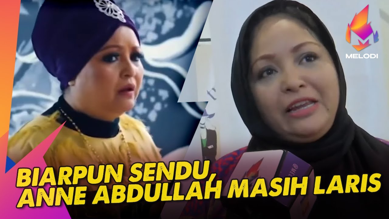 Biarpun Sendu, Anne Abdullah Masih Laris | Melodi (2022) - YouTube