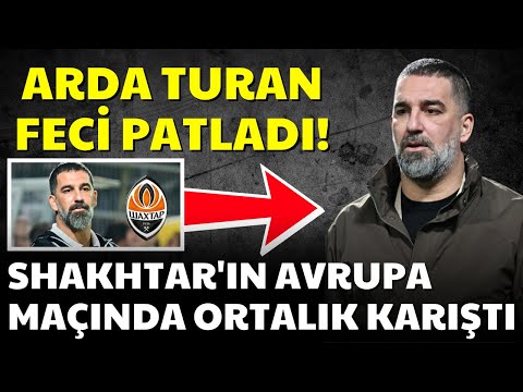 Shakhtar'ın Avrupa Maçında Ortalık Karıştı: Arda Turan \