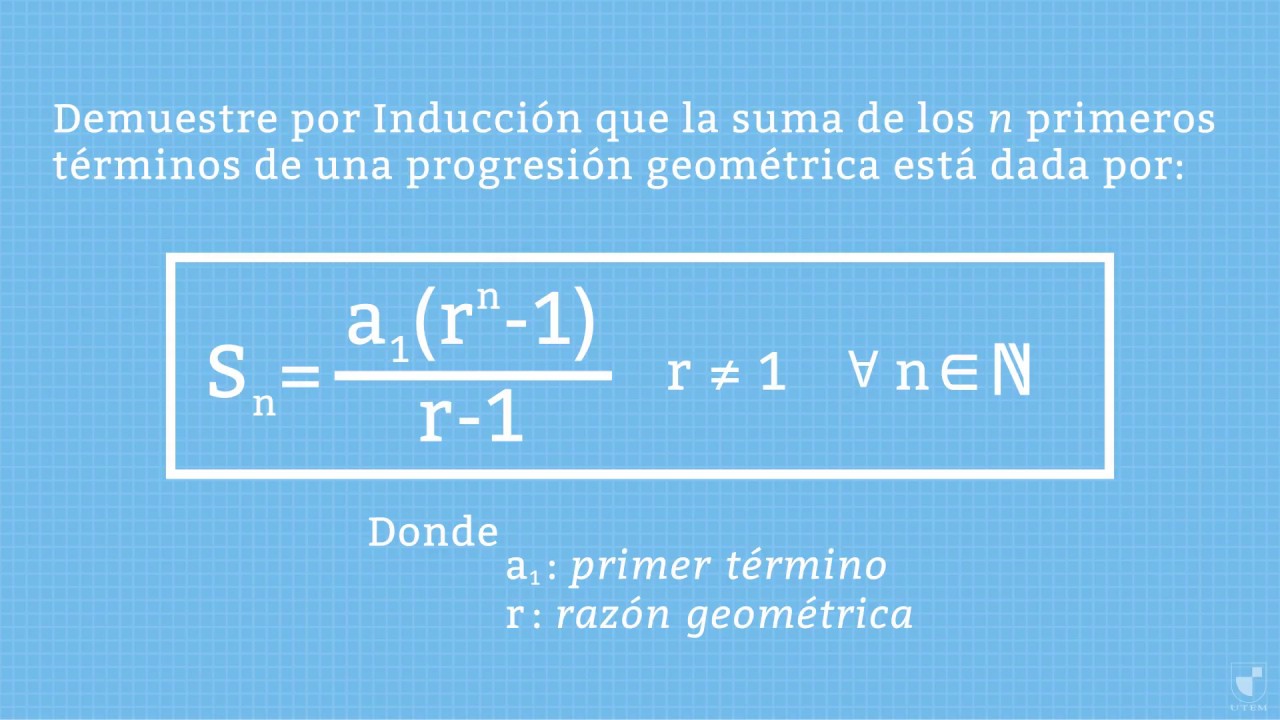 Álgebra: Inducción III: Suma de una Progresión Geométrica - YouTube