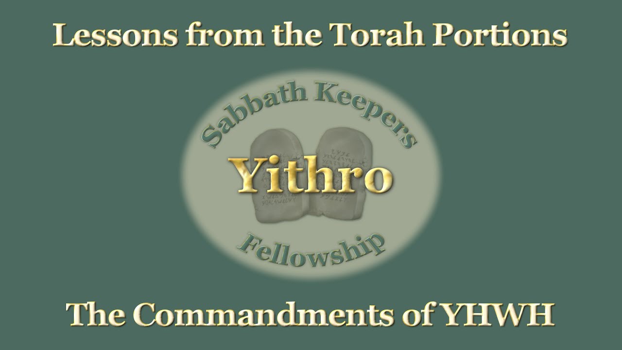 Commandments of Yithro - Sabbath Keepers Fellowship - YouTube