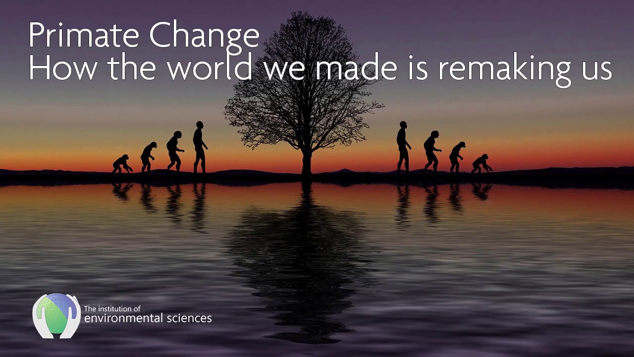 Webinar: Primate Change - How the world we made is remaking us - YouTube
