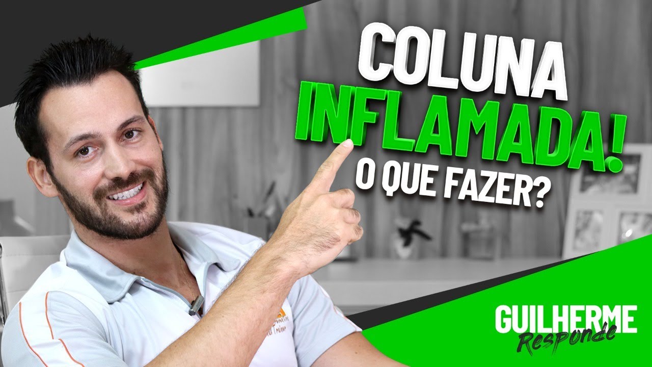 QUAIS OS SINTOMAS DA COLUNA INFLAMADA. O QUE FAZER? - YouTube