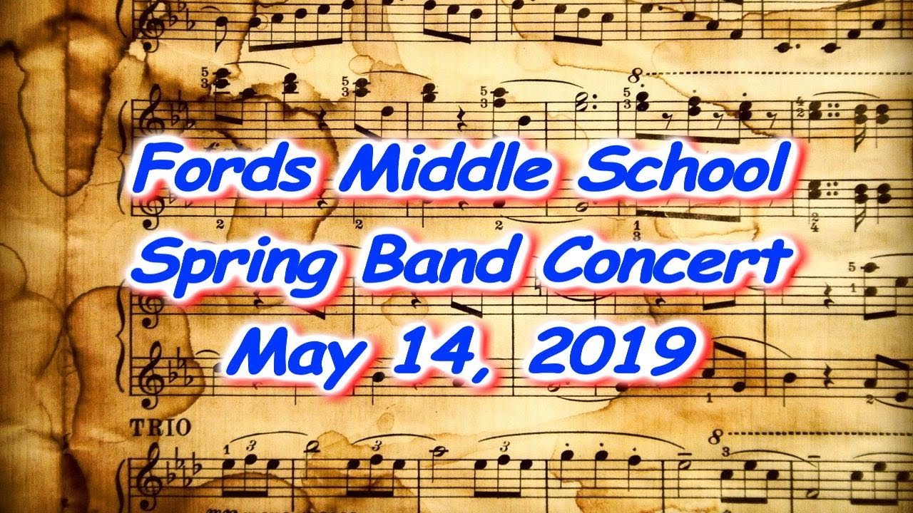 Fords Middle School Spring, Spring Band Concert: 2019 - YouTube