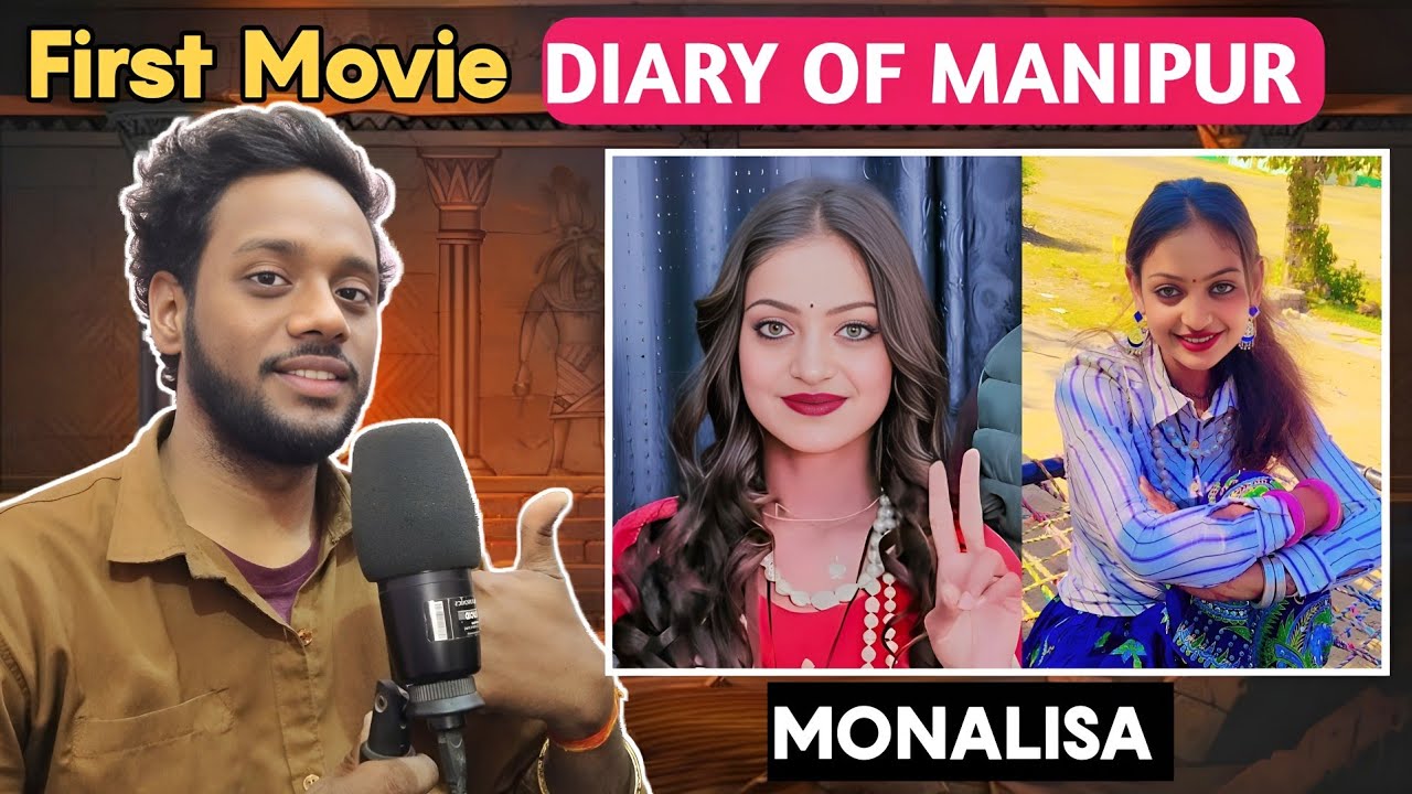Diary Of Manipur | Monalisa First Movie Dairy of Manipur | Monalisa ...