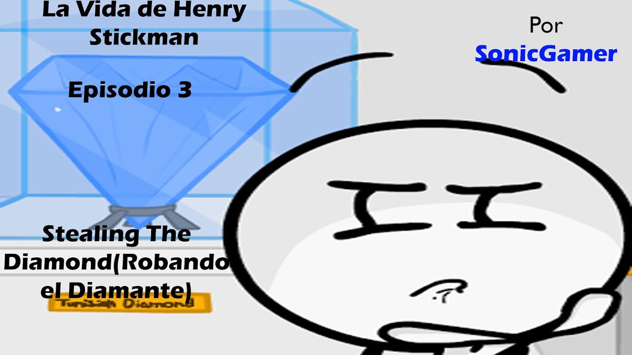 La Vida de Henry Stickman:Stealing The Diamond(Robando el Diamante ...