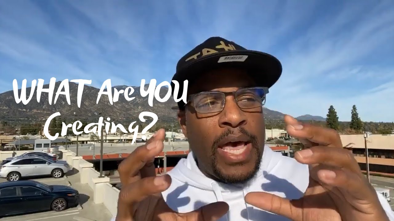 WHAT Are You Creating? (You ARE A Creator). - YouTube