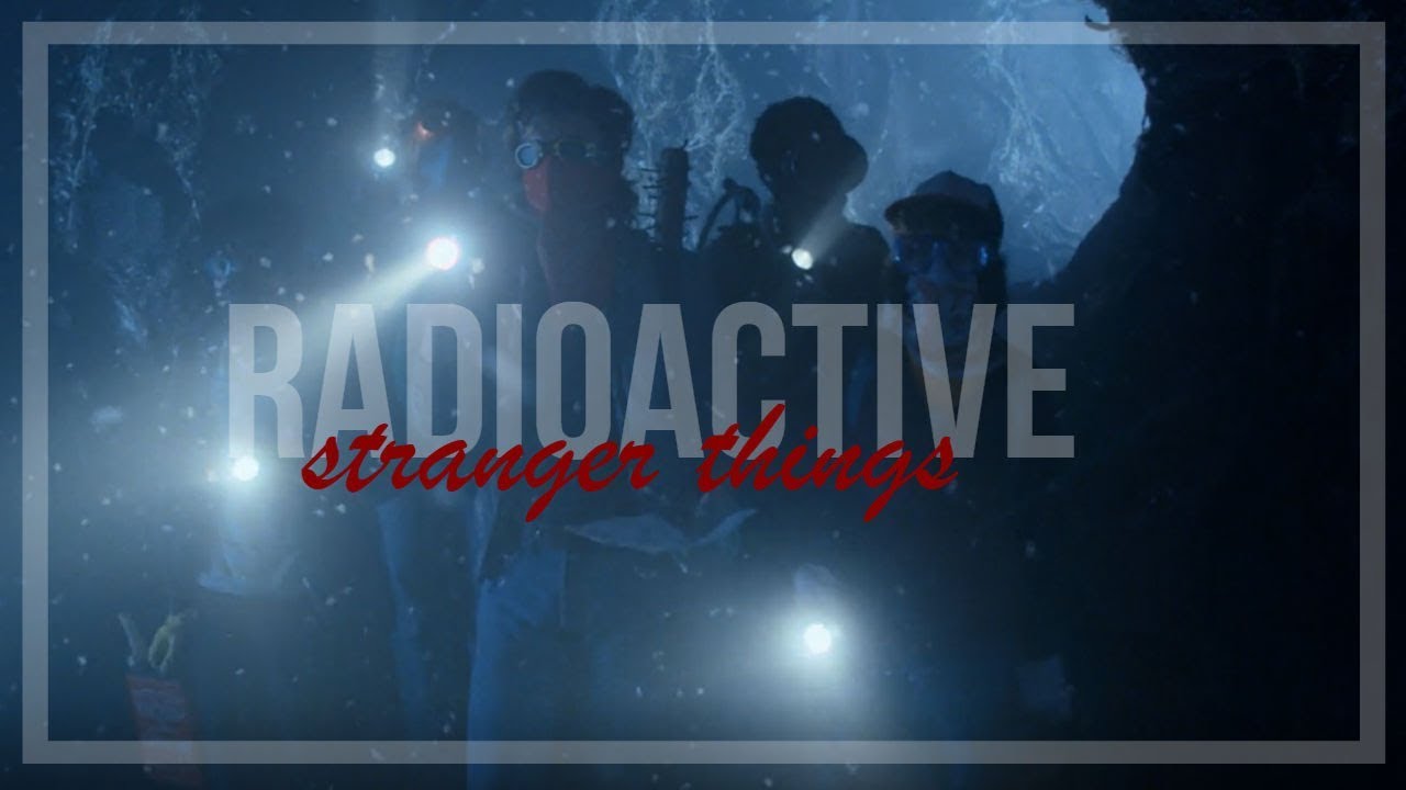 Stranger Things | Radioactive - YouTube
