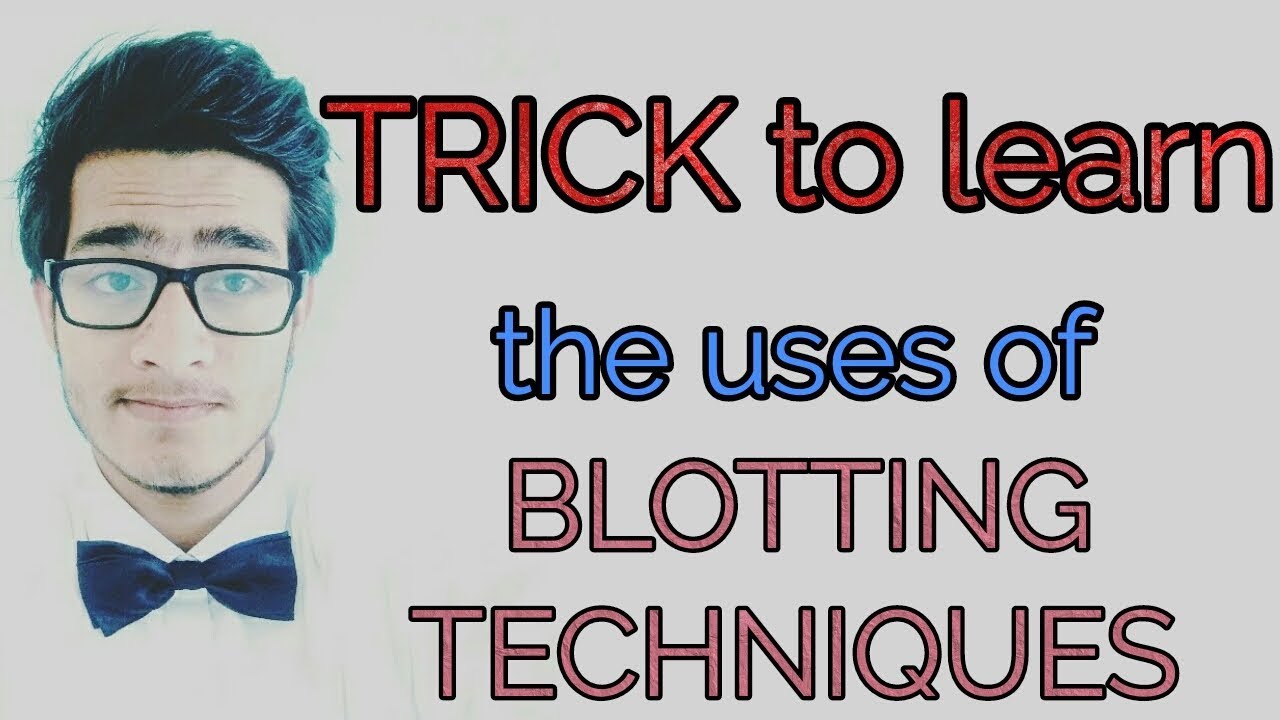 Awesome Trick to learn the uses of Blotting Techniques. - YouTube
