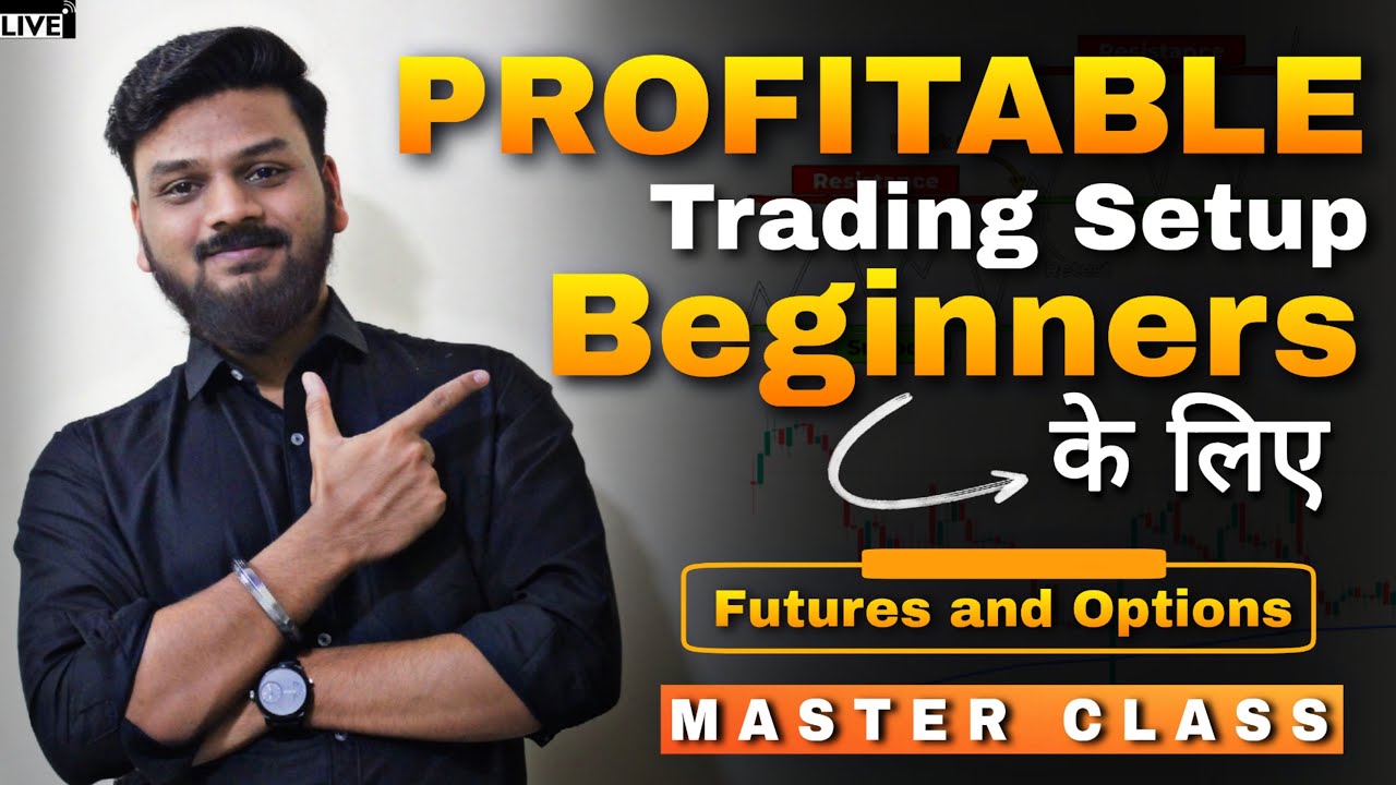 Complete Trading Setup for Beginners | Futures and Options Strategy | # ...