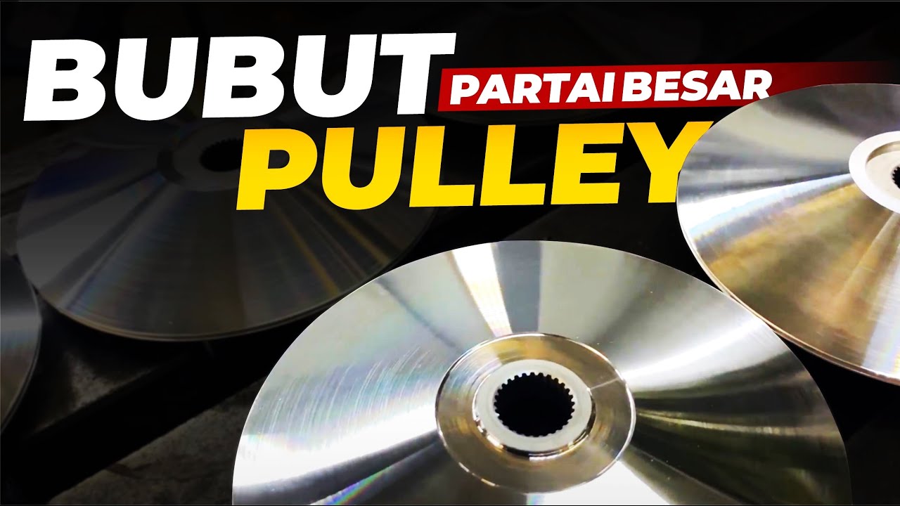 BUBUT PULLY PARTAI BESASR!! BISA MODIFIKASI SESUAI KEMAUAN LU! - YouTube