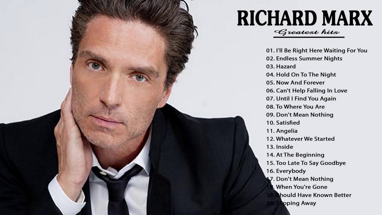 Richard Marx Greatest Hits Full Album The Best Songs Of Richard Marx ...