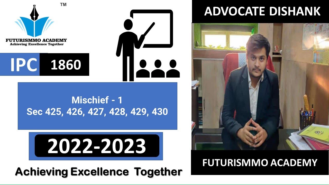 Mischief - 1 Sec 425, 426, 427, 428, 429, 430 under Indian Penal Code ...