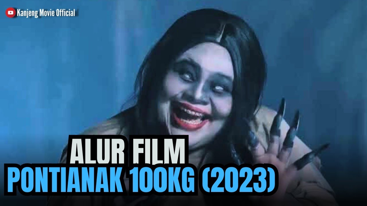 ALUR FILM PONTIANAK 100KG‼️Kunti Yang Suka Makan Dan Gendut Sehingga Sulit Terbang - YouTube