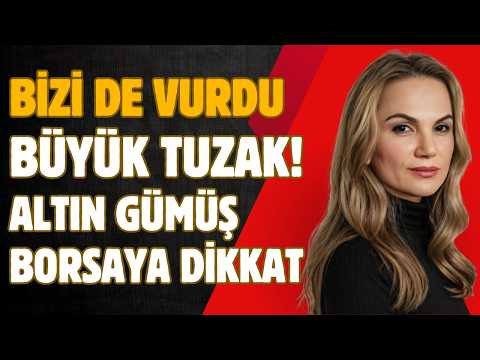 Bizi de vurdu! Büyük Tuzak Altın Gümüş Borsaya dikkat