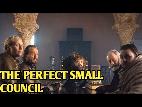 What would be the perfect small council from the War of the Five Kings ...